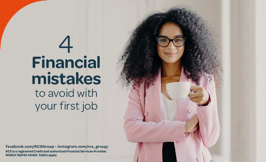 Financial mistakes to avoid with your first job - RCS Group