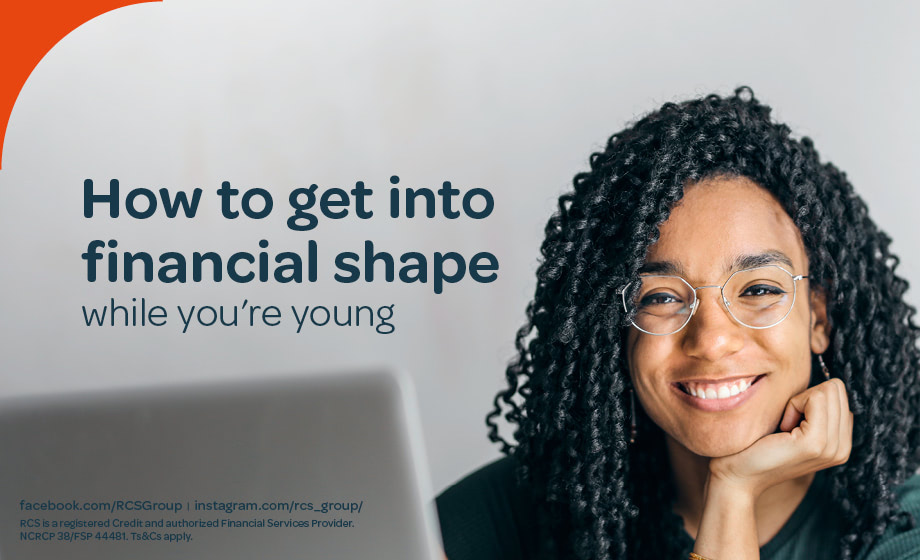 Get into financial shape while you're young - RCS Group